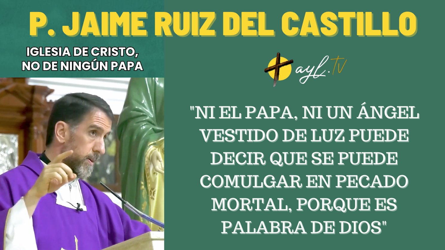 MUY ATENTOS A ESTAS PALABRAS DEL PADRE JAIME RUIZ DEL CASTILLO! – AYL.TV
