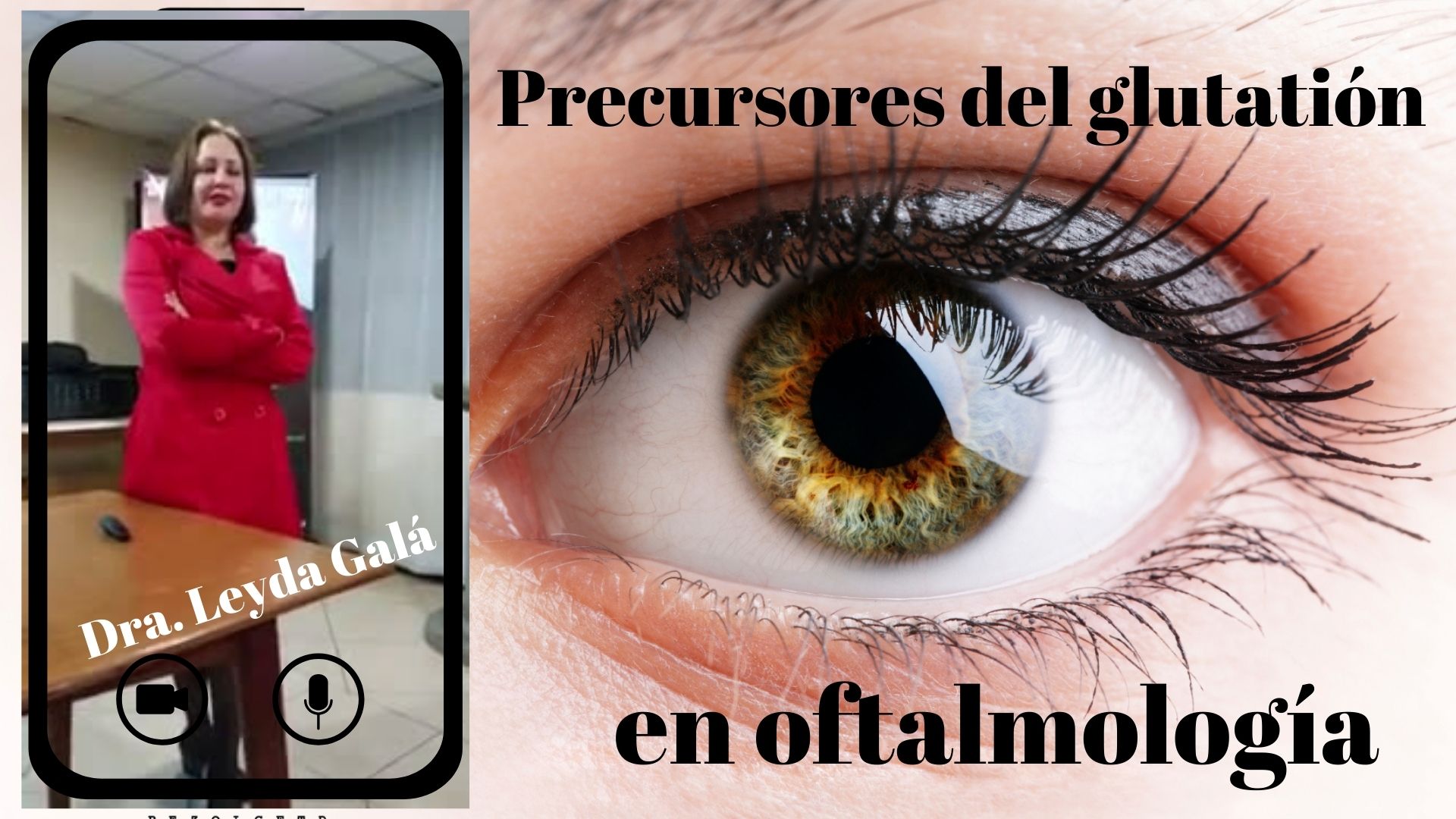 Precursores del glutatión en oftalmología. Dra. Leyda Galá – AYL.TV